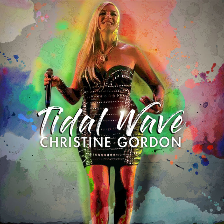 Christine Gordon Officially Releases TIDAL WAVE - CHRISTINE GORDON